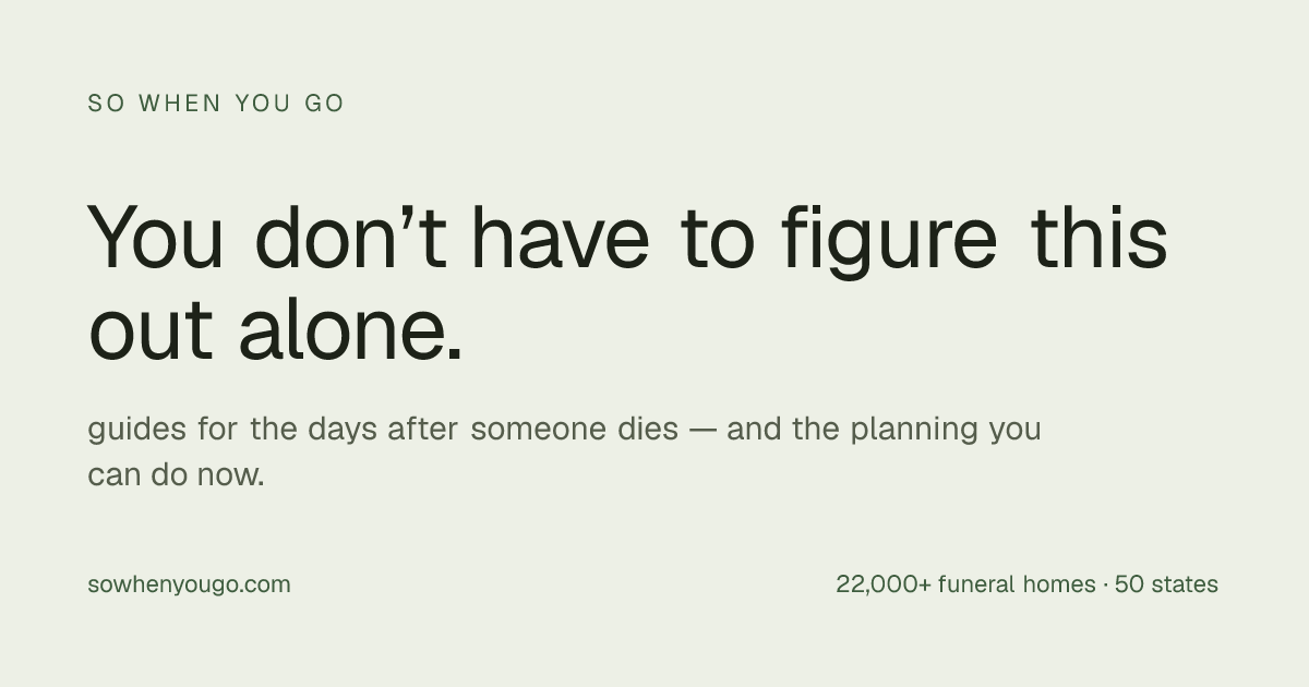 Funeral homes near you — search by ZIP code · So When You Go